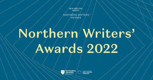 The Northern Writers' Awards 2022 are open for entries! :: National ...