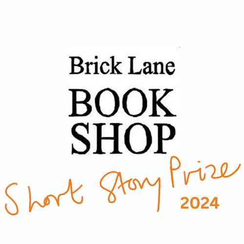 Brick Lane Short Story Prize 2024 :: National Association of Writers in ...