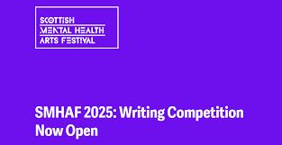 Scottish Mental Health Arts Festival 2025 Writing Competition ...